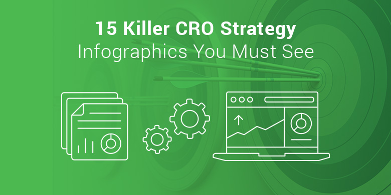 15 Essential CRO Strategy Infographics You Must See