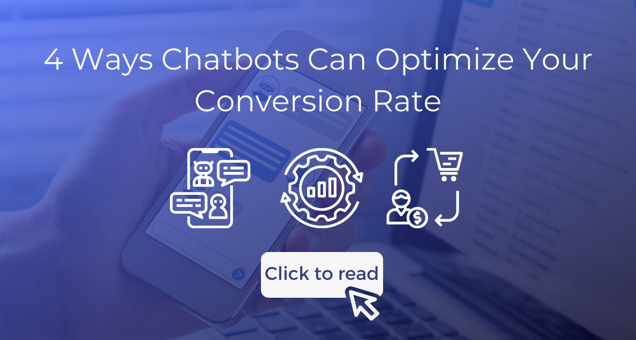4 Ways Chatbots Can Optimize Your Conversion Rate