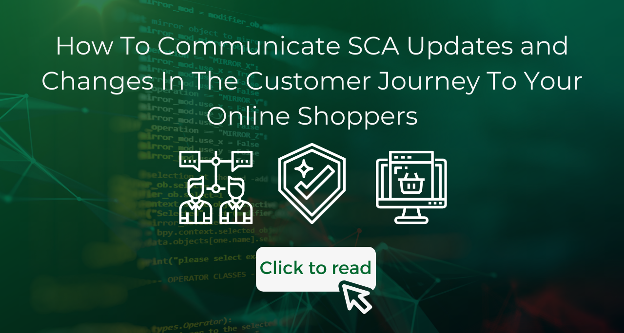 How to Communicate SCA Updates and Changes in the Customer Journey to ...