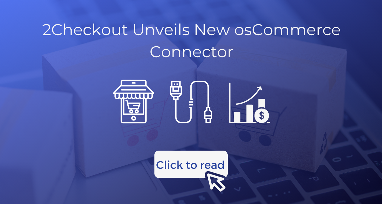 2Checkout Unveils New osCommerce Connector