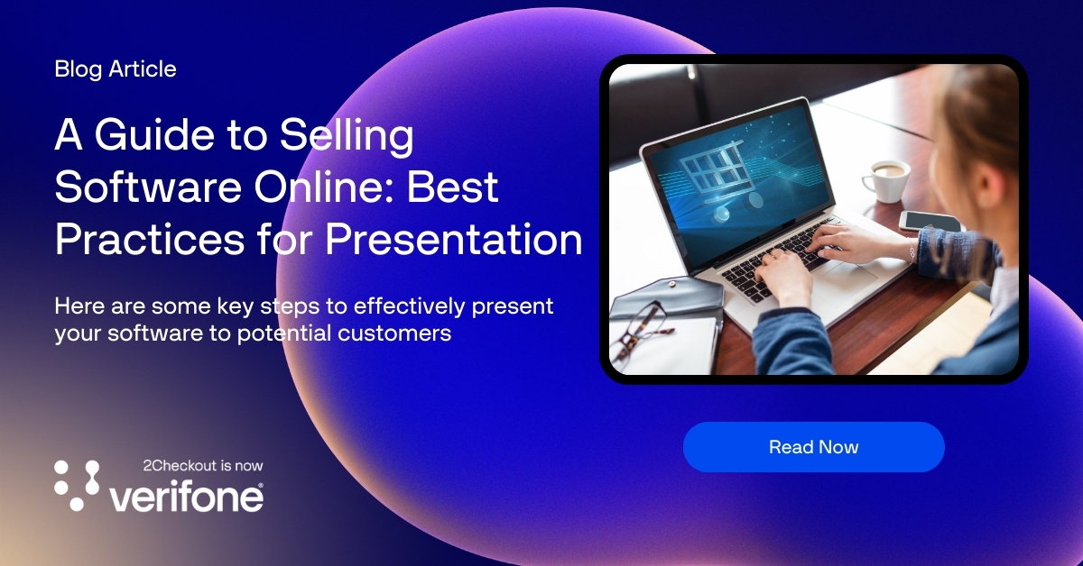 A Guide to Selling Software Online: Best Practices for Presentation